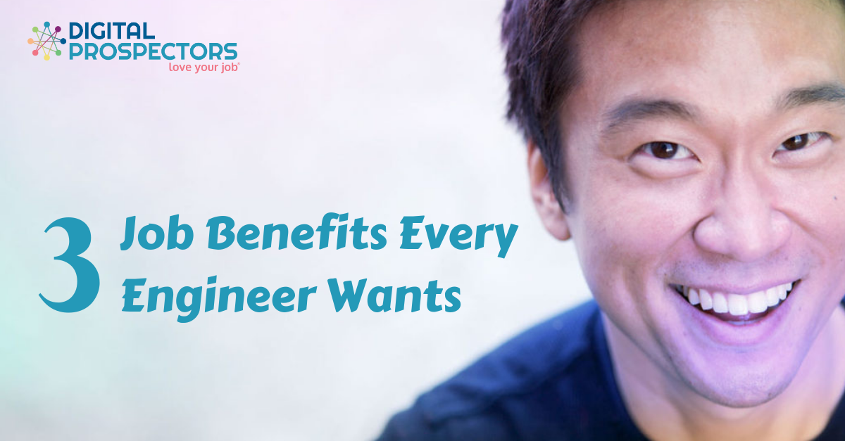 3 Job Benefits Every Engineer Wants